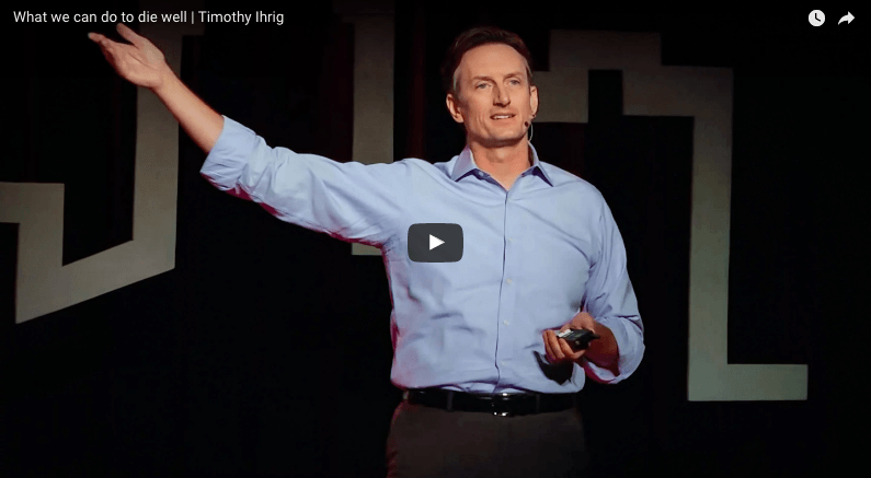 What we can do to die well | Timothy Ihrig